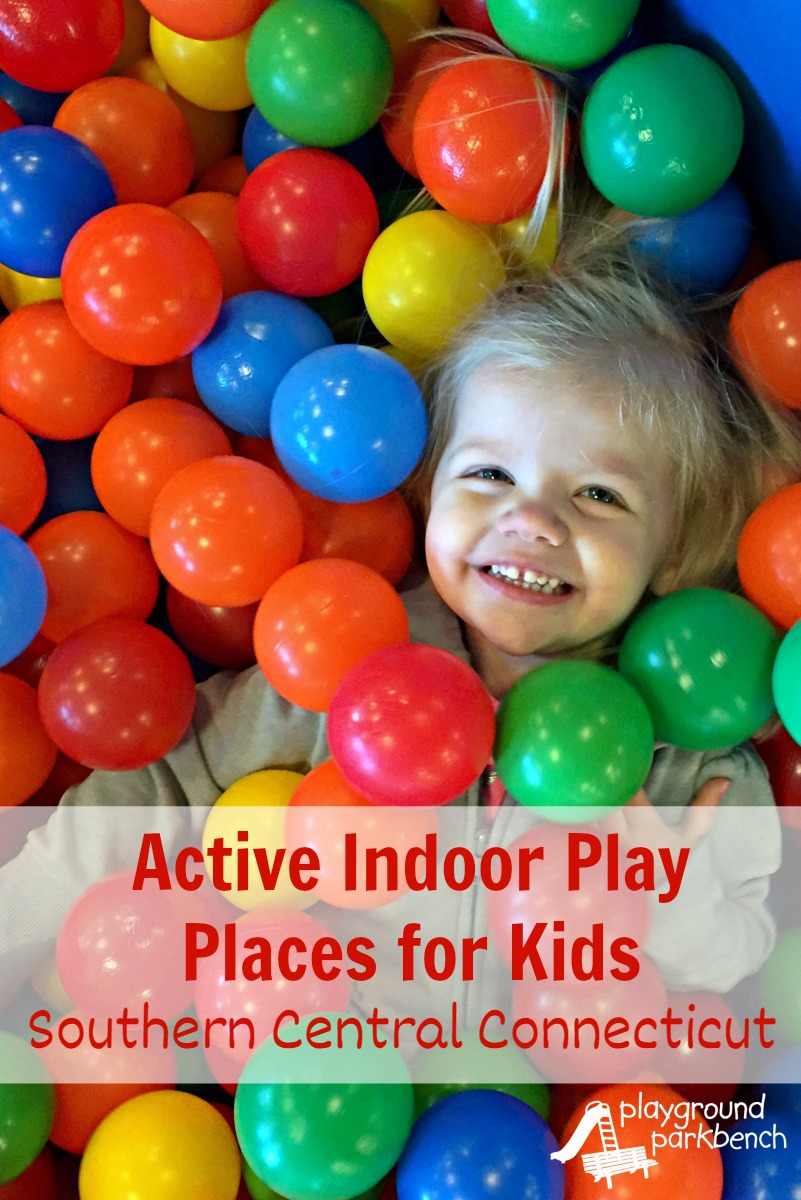13+ Active Indoor Play Places for Kids in South Central Connecticut
