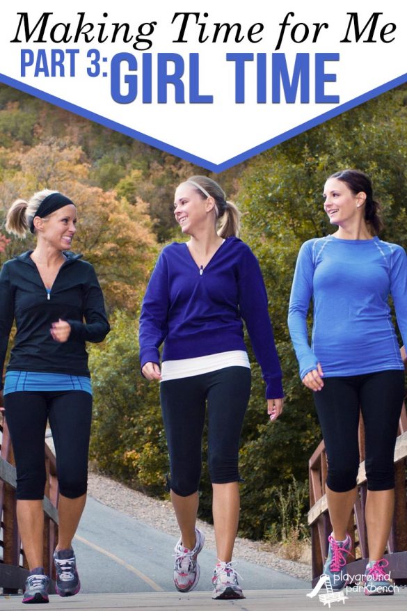 Making Time for Me: Girl Time